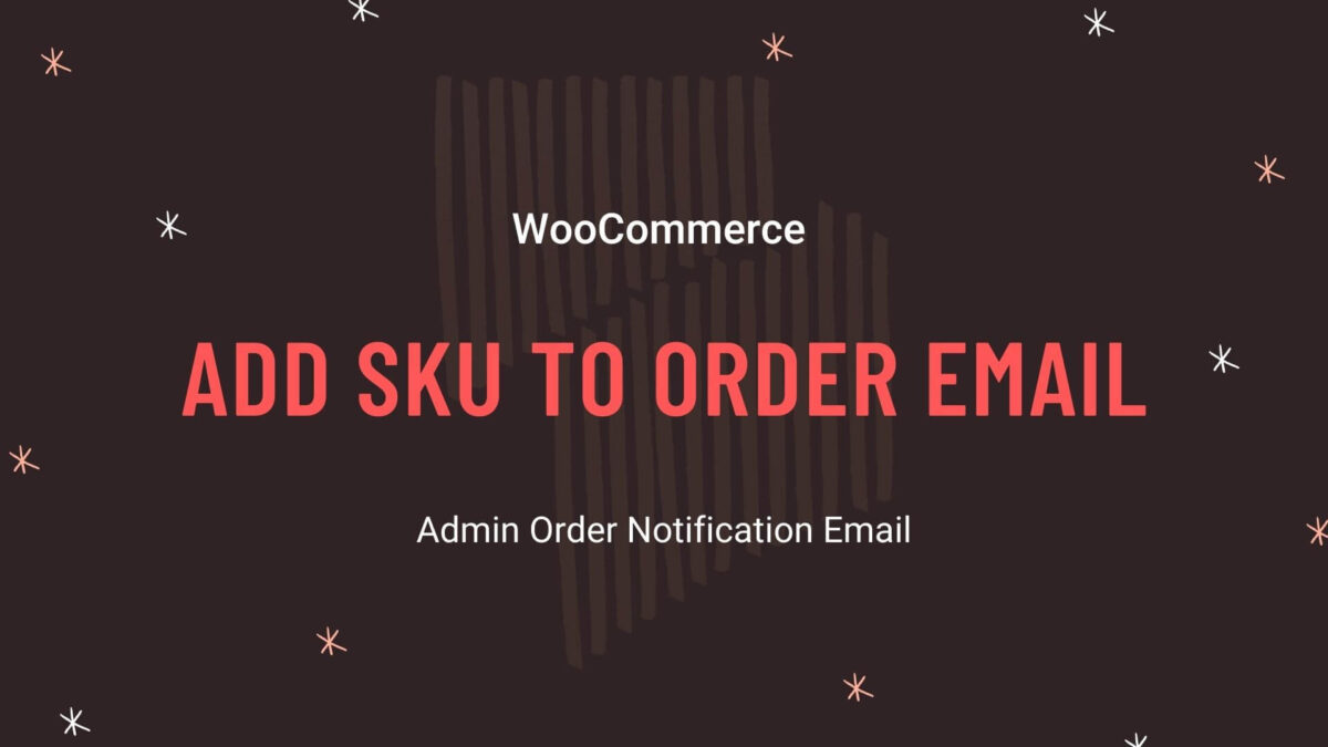 How to add SKU to WooCommerce order emails - W3 Programmings